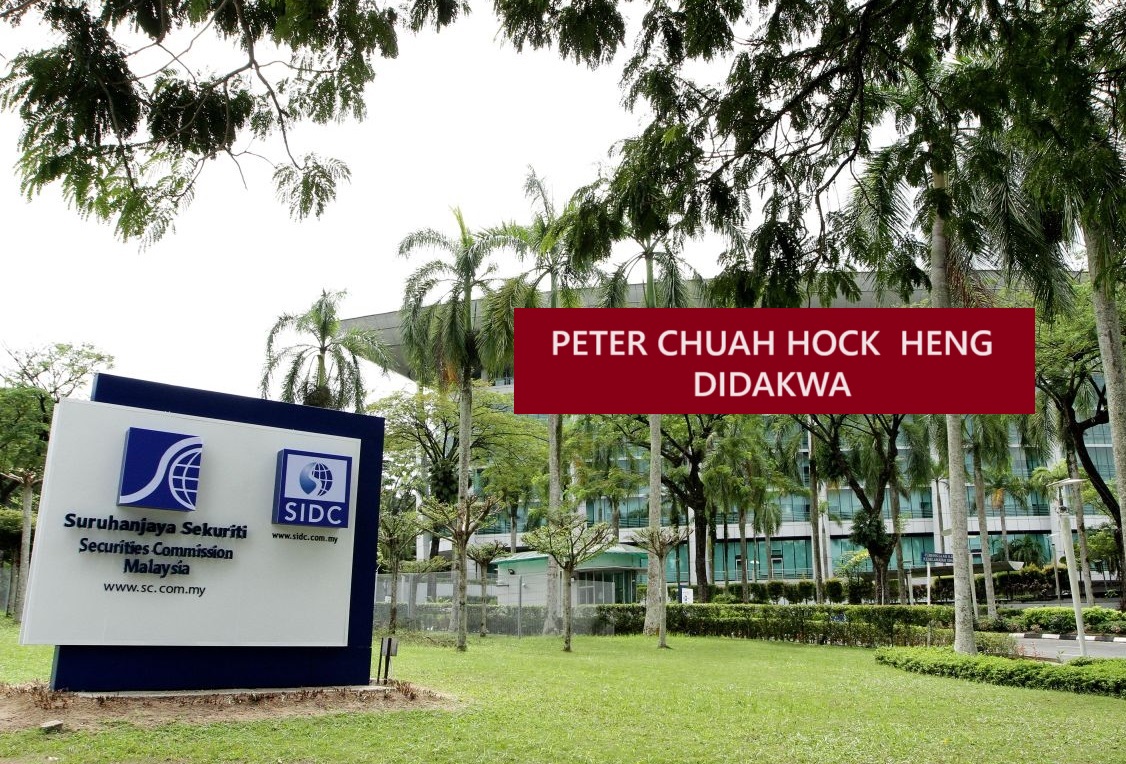 Suruhanjaya Sekuriti dakwa bekas remisier Peter Chuah Hock Heng – The ...
